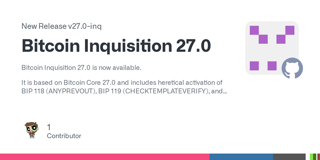 Bitcoin Inquisition 27.0 - Implementation - Delving Bitcoin